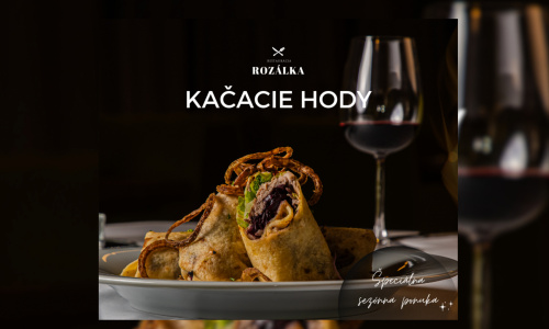 Kačacie hody v reštaurácii Rozálka | Rozálka
